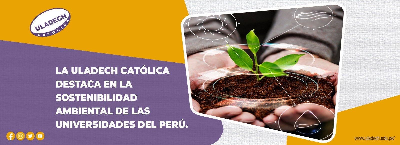 La ULADECH Católica destaca en la sostenibilidad ambiental